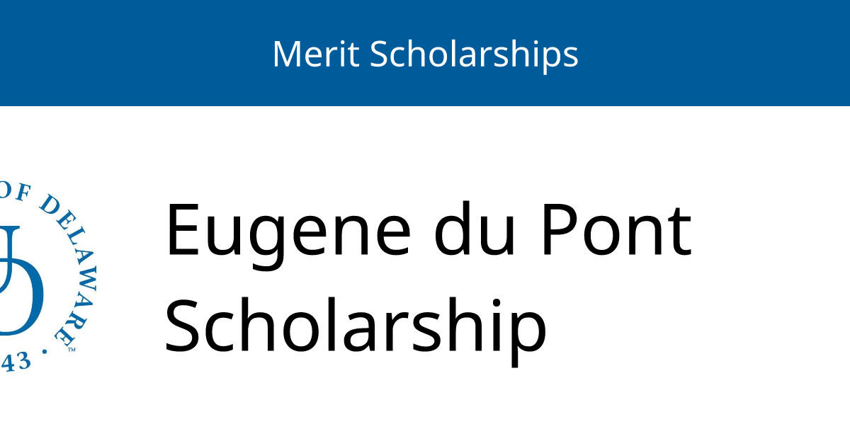 Eugene du Pont Scholarship | Merit Scholarships Eugene du Pont Scholarship | Merit Scholarships